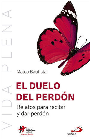 El duelo del Perdón. Relatos para recibir y dar perdón