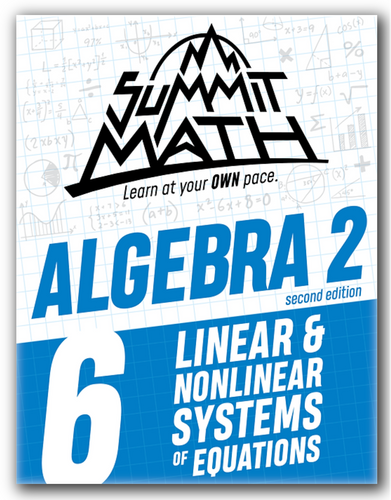 Algebra 2 Book 6 : Linear & Nonlinear Systems of Equations | Summit Math