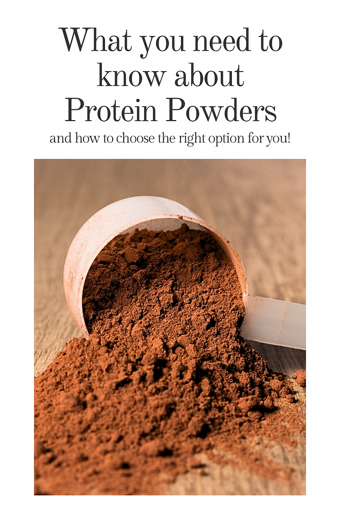 Protein Powders: when, why, & which one to choose!