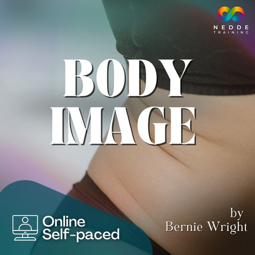 Body Image by Bernie Wright | NEDDE TRAINING