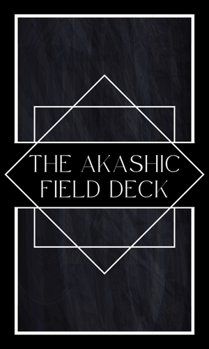 The Akashic Field Deck | Todd Bryson