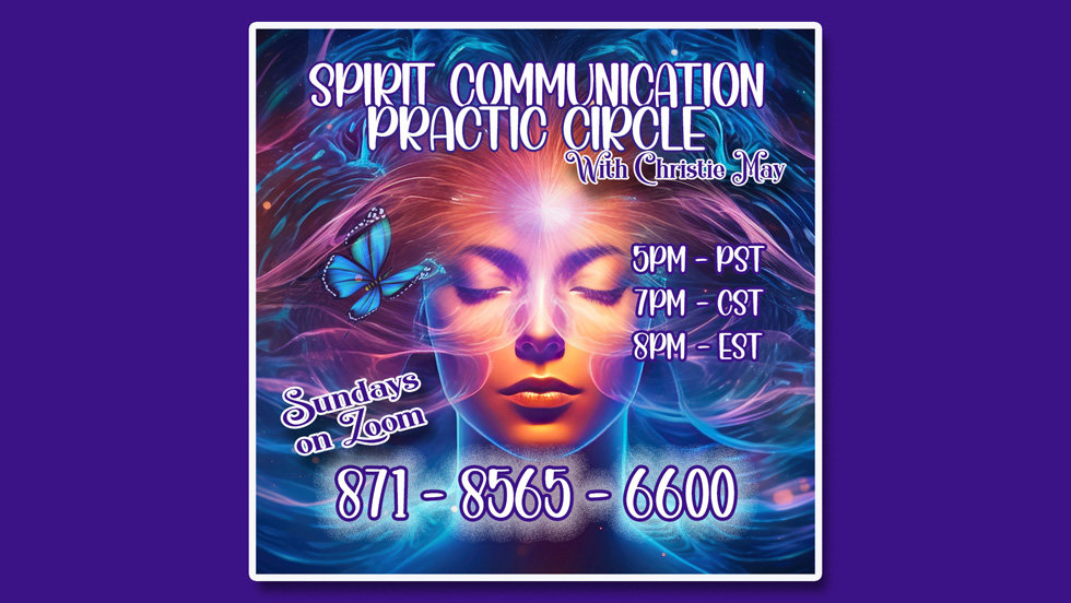 Sunday Spirit Communication Practice Circle with Christie May ...