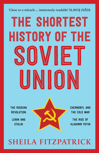 The Shortest History of the Soviet Union by Sheila Fitzpatrick | The ...