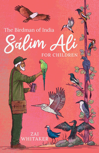 Salim Ali for Children: The Bird Man of India by Zai Whitaker | The ...