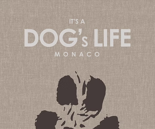It's a Dog's Life – Monaco | Club Suisse Monaco