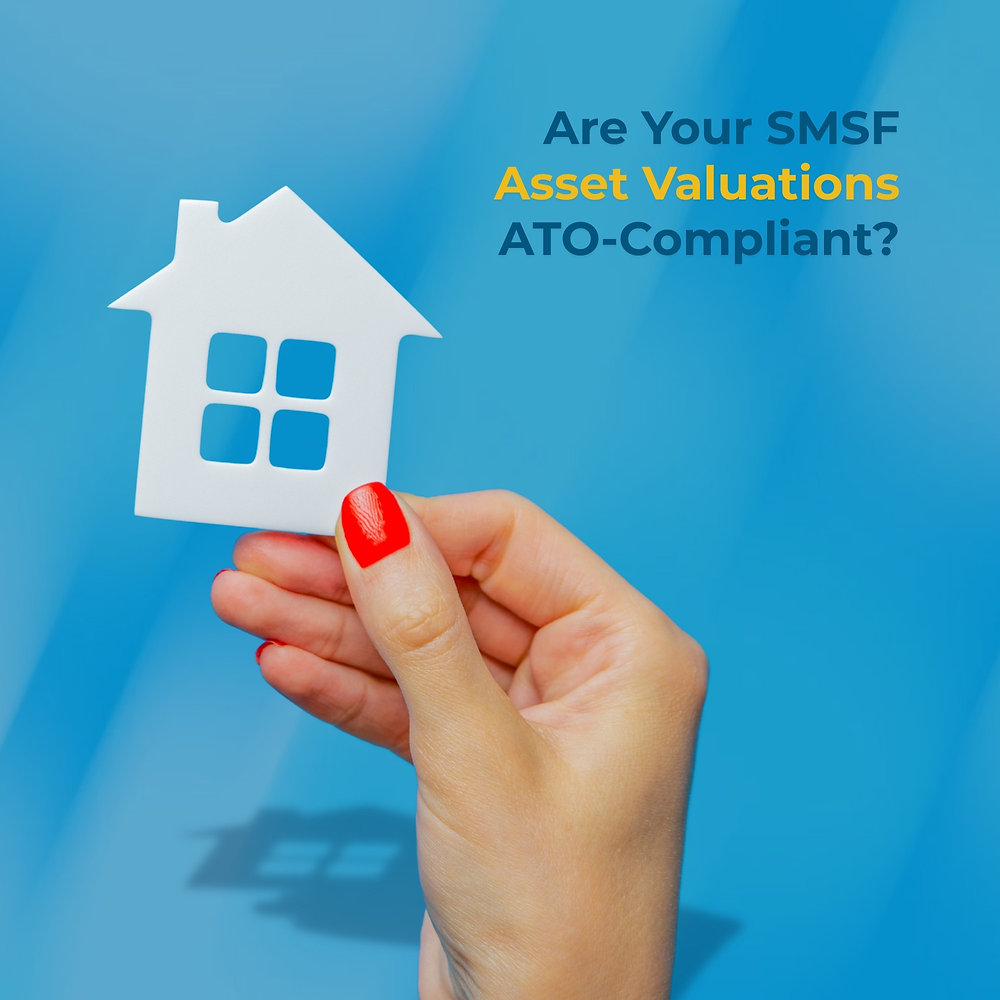 Are your SMSF asset valuations ATO-compliant