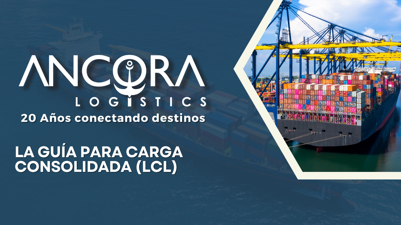 La Guía Para Carga Consolidada (LCL)