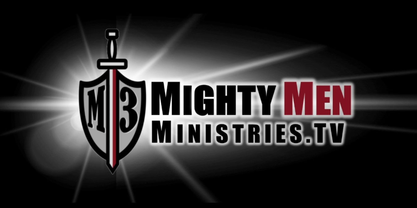 Mighty Men Ministries (Vision)