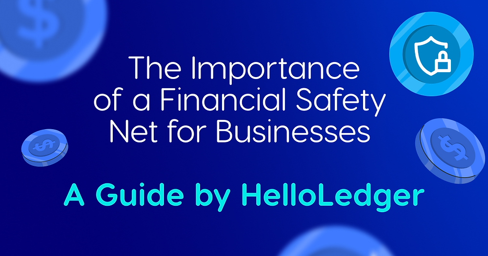 Importance of Financial Safety Net for Businesses | HelloLedger
