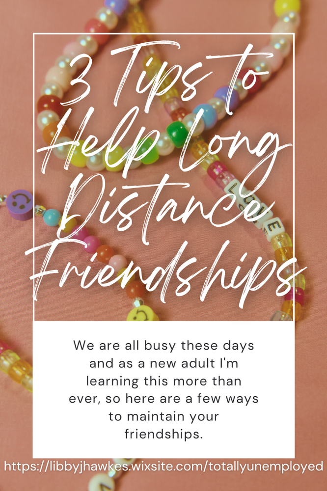 3 Tips to Help Long Distance Friendships