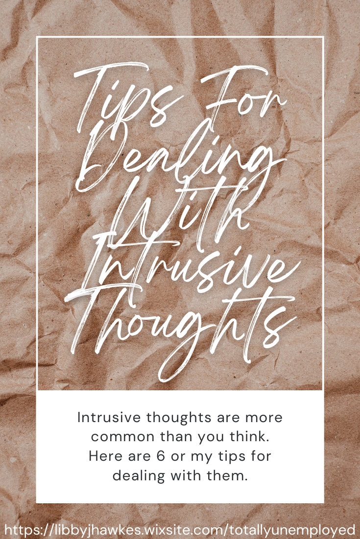 Tips For Dealing With Intrusive Thoughts
