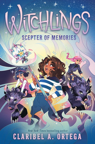 Witchlings: Scepter of Memories by Claribel A. Ortega | libromobile