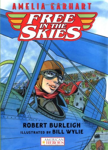 Amelia Earhart Free in the Skies by Robert Burleigh | libromobile
