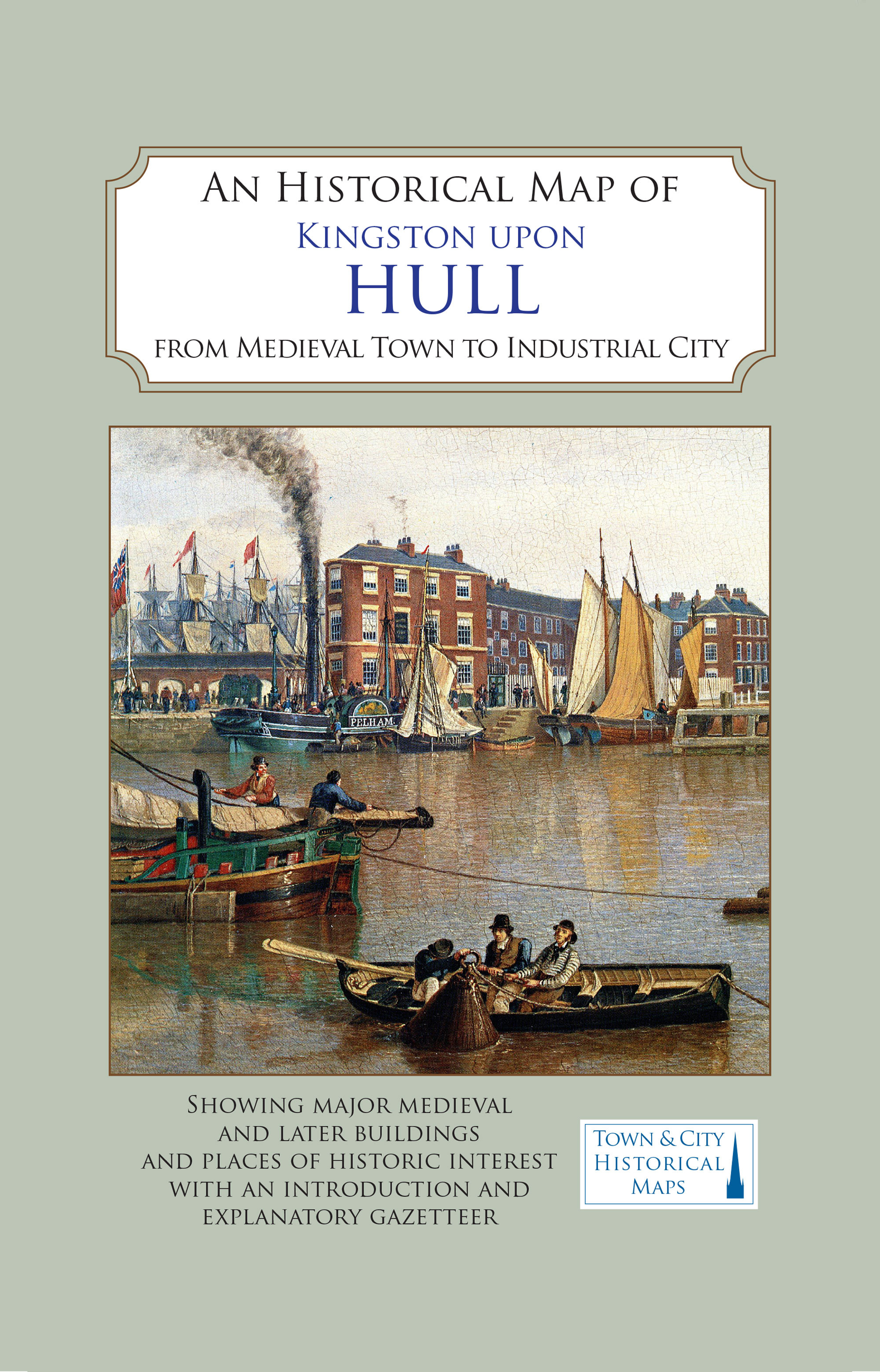 An Historical Map of Kingston upon Hull | Map | Historic Town's Trust