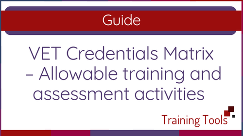 Guide: VET Credentials Matrix - Allowable training and assessment ...