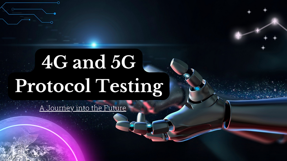 The Basics of 4G and 5G Protocol Testing: A 2023 Comprehensive Guide