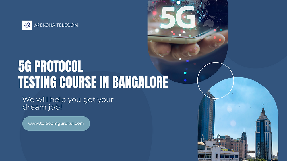 5G Protocol Testing Course in Bangalore : The Ultimate Guide