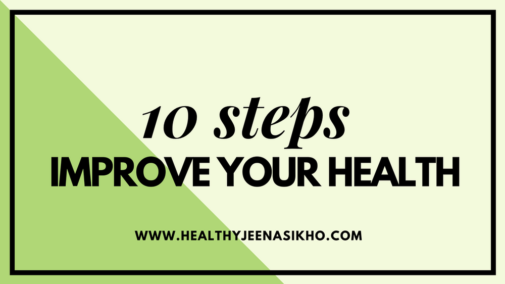 10 Small Steps To Improve Your Health