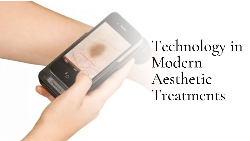 The Role of Technology in Modern Aesthetic Treatments