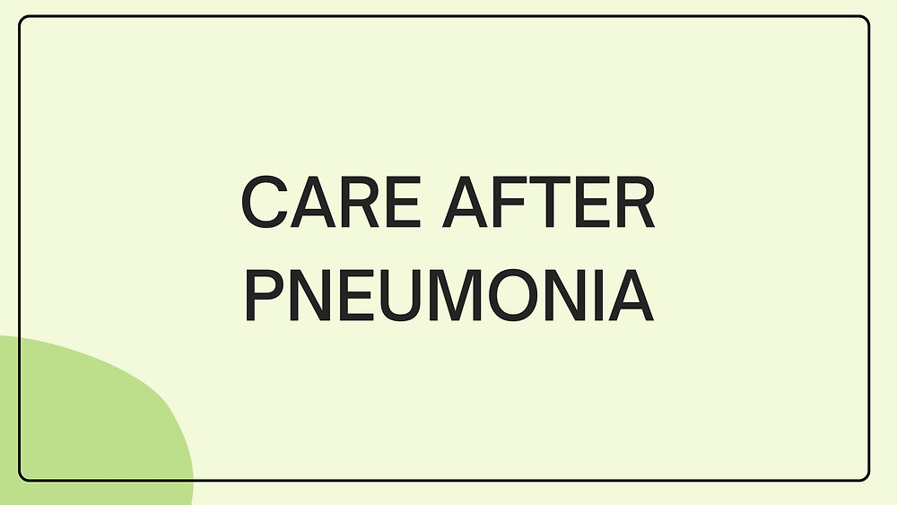 Care after Pneumonia