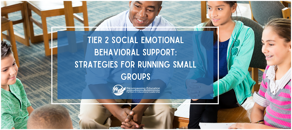 Tier 2 Social Emotional Behavioral Support: Strategies for Running ...