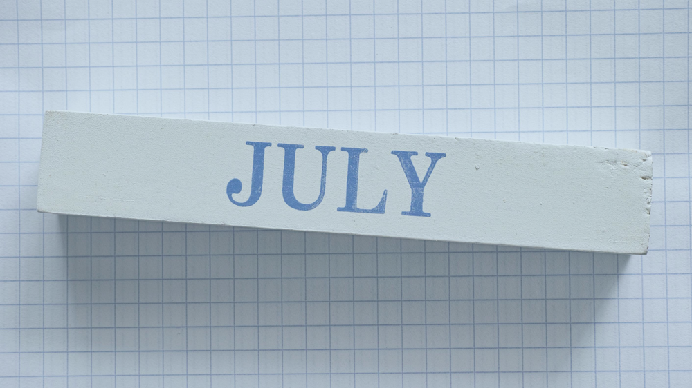 Important July Deadlines