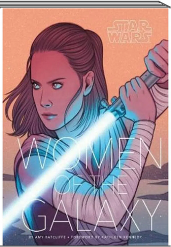 STAR WARS: WOMEN OF THE GALAXY | Amy Ratcliffe | Colibro