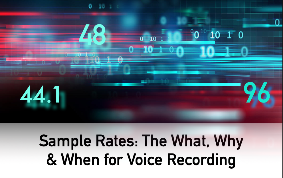 Sample Rates: The What, Why & When for Voice Recording