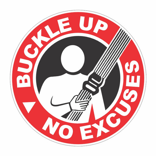 BUCKLE UP NO EXCUSES | US Safetysign