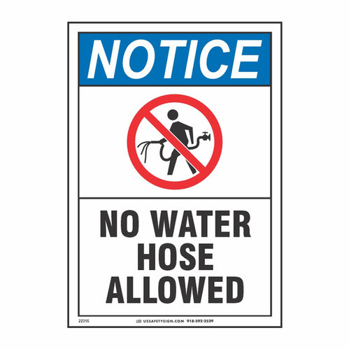 NOTICE NO WATER HOSE ALLOWED W/ PICTO | US Safetysign