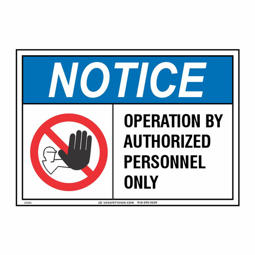 NOTICE OPERATION BY AUTHORIZED PERSONNEL ONLY W/ PICTO | US Safetysign