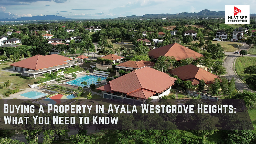 Buying a Property in Ayala Westgrove Heights: What You Need to Know