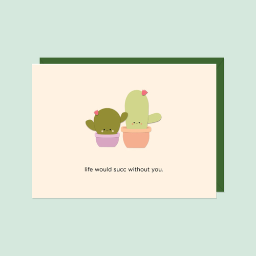 Life Would Succ Without You Card | Halifax Paper Hearts | Jennifer's of NS
