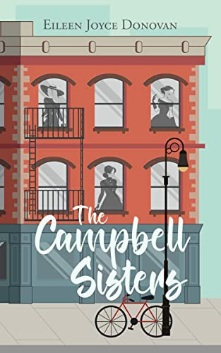 The Campbell Sisters by Eileen Donovan | The Hist Fic Company