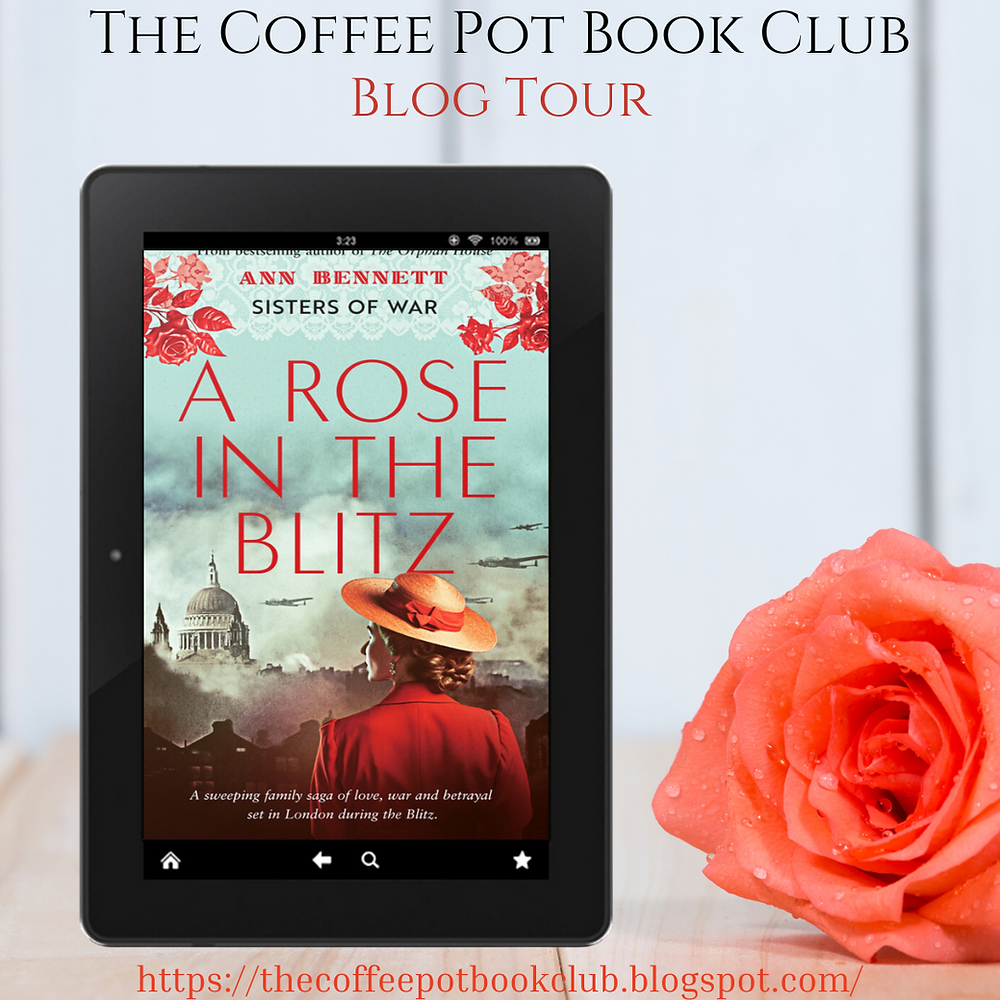 A Featured Spotlight on "A Rose in the Blitz" by Ann Bennett