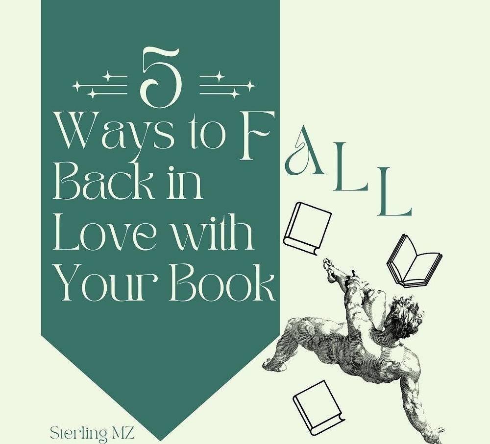 5 Ways to Fall Back in Love with Your Book Again
