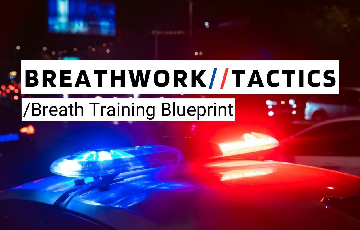 Breathing Exercises for First Responders | Breathwork Tactics