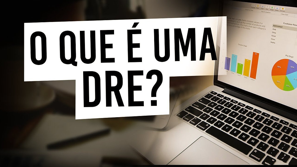 O que é DRE na contabilidade e qual sua função?