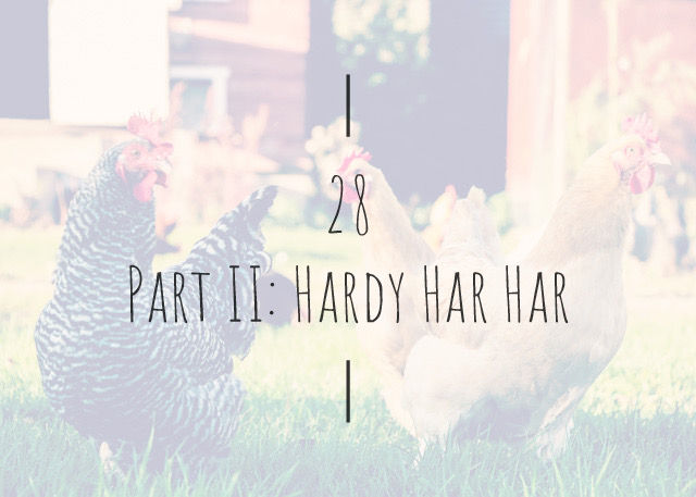 Part II: Hardy, Har, Har