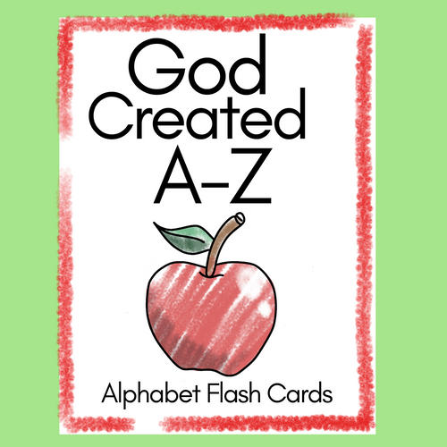 God Created A-Z Posters and Flashcards -35pgs | Pre K God's Way