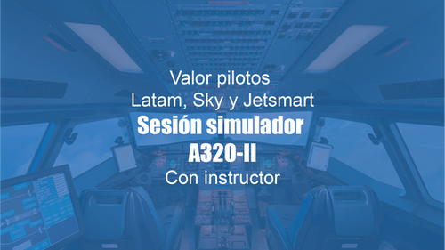 REC Sesión simulador A320-II con instructor - Pilotos Latam, Sky y Jetsmart | STORM Flight Center