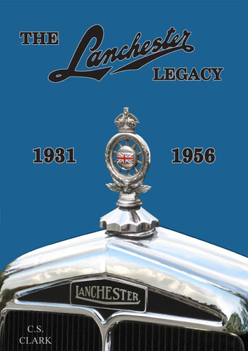 Lanchester Legacy - Volume 2 by Lanchester Historian, Chris Clark | DLOC