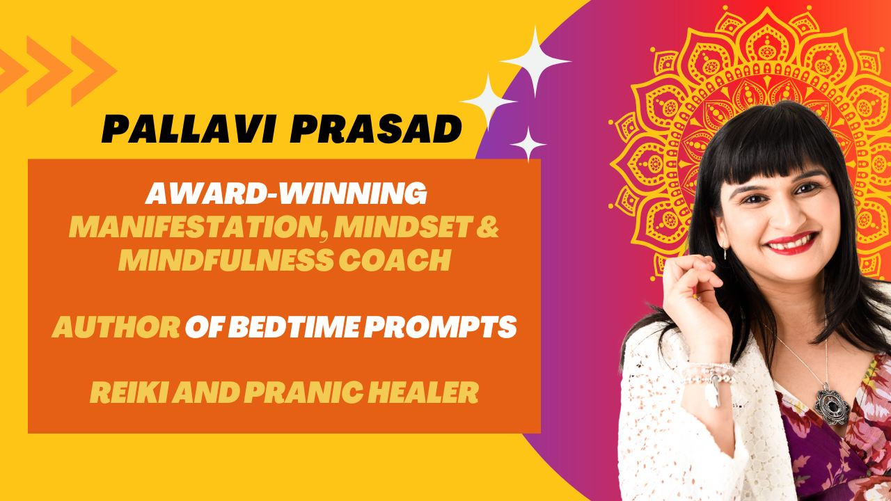 LOA Manifestation Mindset Mindfulness Life Coach | Pallavi Prasad