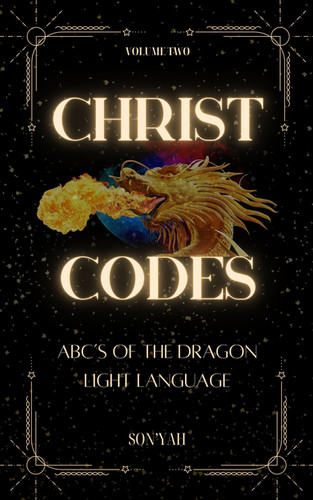 CHRIST CODES: ABCs of the Dragon Light Language | Christ Codes