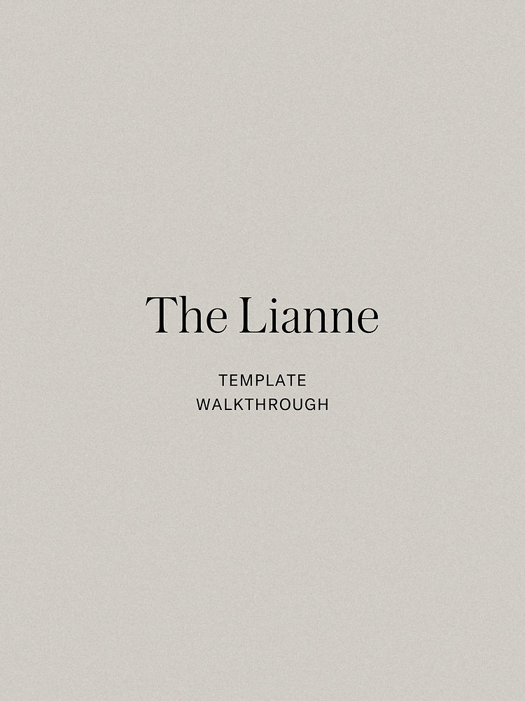 The Lianne Template Walkthrough