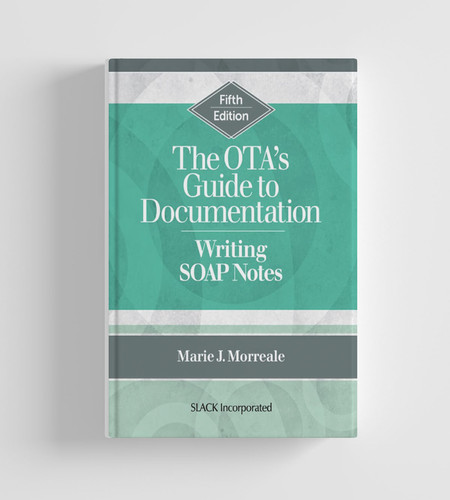 The OTA's Guide to Documentation : Writing SOAP Notes 5E | eTextbook4u