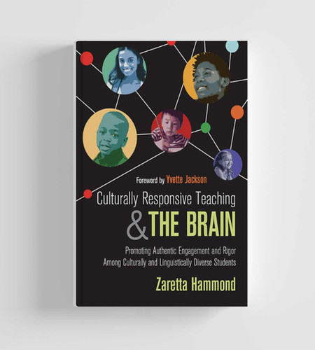 Culturally Responsive Teaching and the Brain : Promoting Authentic ...