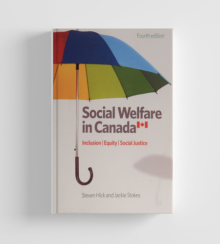 Social Welfare in Canada 4E: Inclusion, Equity, and Social Justice ...