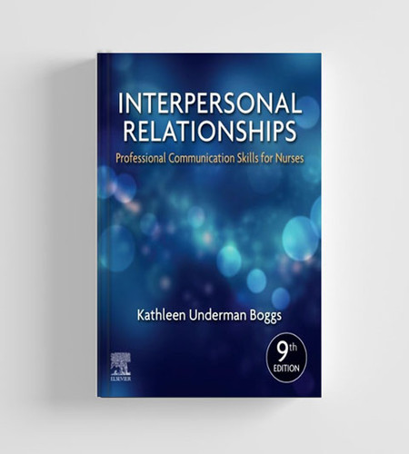 Interpersonal Relationships : Professional Communication Skills for Nurses 9E | eTextbook4u