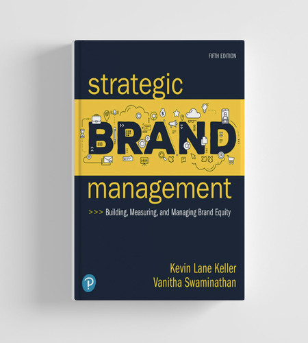 Strategic Brand Management: Building, Measuring, and Managing Brand ...